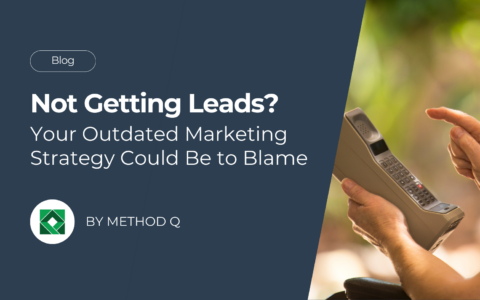 Not Getting Leads? Your Outdated Marketing Strategy Could Be to Blame ...